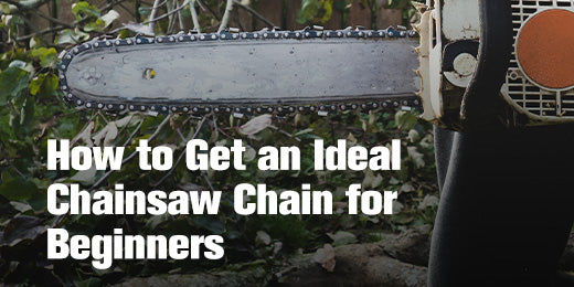 How to Choose an Ideal Chainsaw Chain for Beginners? – Hipa Store