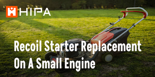 Recoil Starter Replacement On A Small Engine – Hipa Store