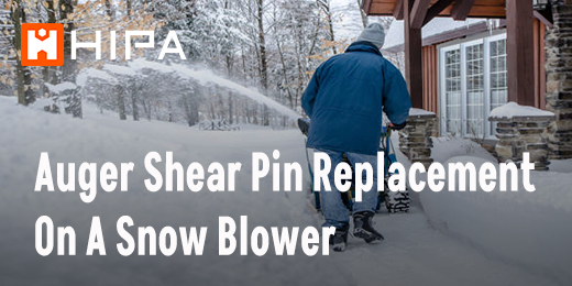 Auger Shear Pin Replacement On A Snow Blower – Hipa Store